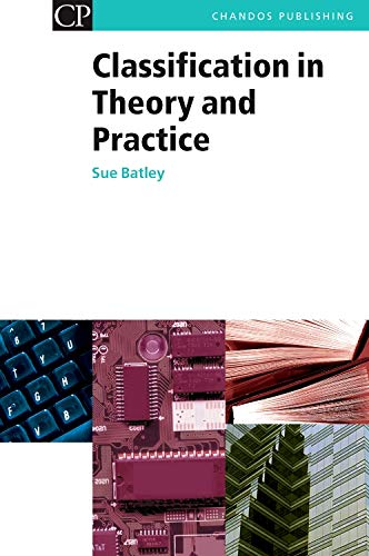 Classification in Theory and Practice by Susan Batley | Goodreads