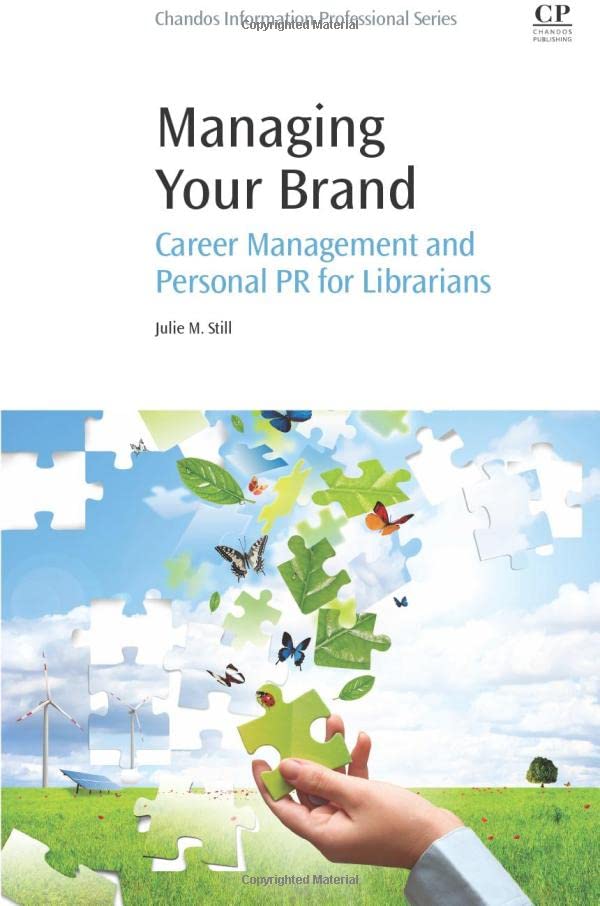 Managing Your Brand: Career Management and Personal PR for Librarians ...