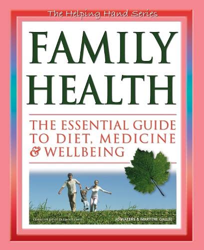 Family Health: The Essential Guide To Diet, Medicine & Wellbeing by Jo ...