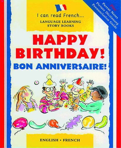 HAPPY BIRTHDAY!/BON ANNIVERSAIRE! English-French by Mary Risk | Goodreads