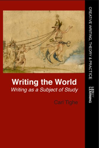 Writing the World by Carl Tighe | Goodreads