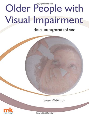 Older People with Visual Impairment - Clinical Management and Care by ...