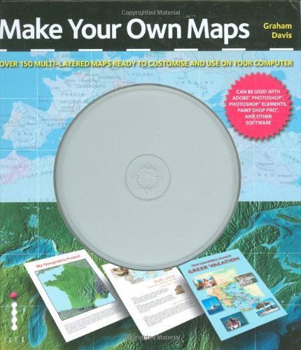 Make Your Own Maps: Over 150 Multi-Layered Maps Ready to Customise and ...
