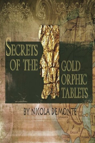 Secrets of the Gold Orphic Tablets by Nicola Demonte | Goodreads