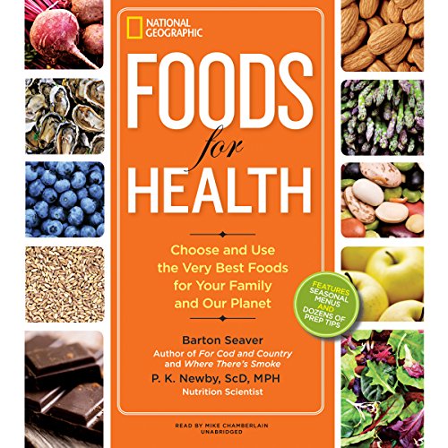 Foods for Health: Choose and Use the Very Best Foods for Your Family ...