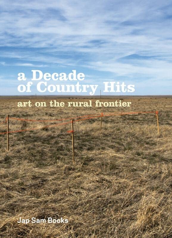 A Decade of Country Hits: Art on the Rural Frontier by Margo Handwerker ...