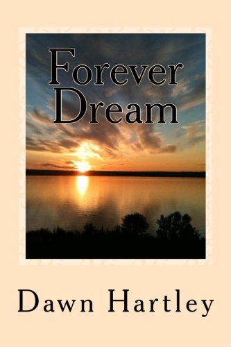 Forever Dream by Dawn Hartley | Goodreads