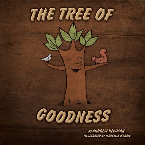 The Tree of Goodness by Andrew Newman | Goodreads