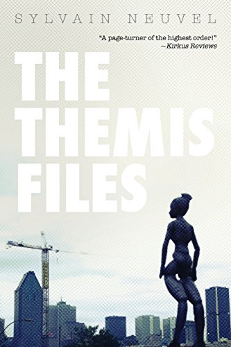 The Themis Files by Sylvain Neuvel | Goodreads