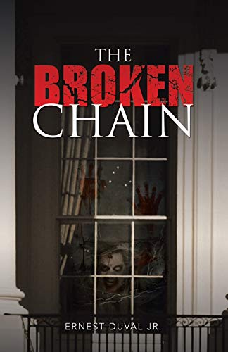 The Broken Chain by Ernest Duval Jr. | Goodreads