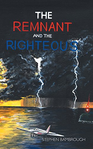 The Remnant and the Righteous by Stephen Bambrough | Goodreads