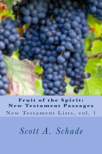 Fruit of the Spirit: New Testament Passages: New Testament Lists, Vol ...