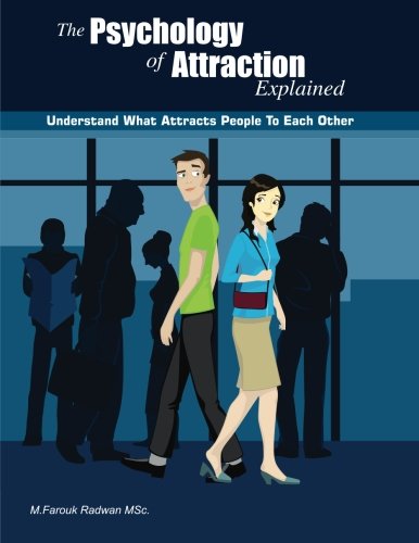 The Psychology of Attraction Explained: Understand what attracts people ...