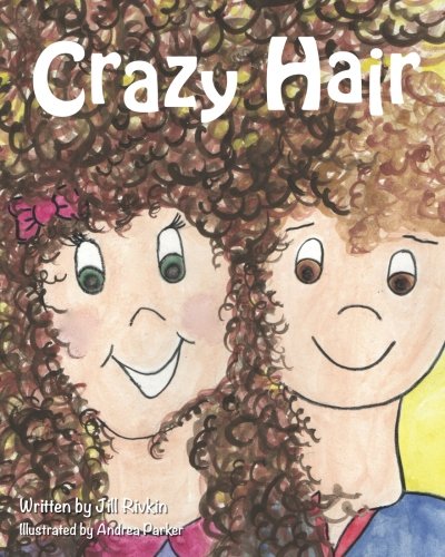 Crazy Hair by Jill Rivkin | Goodreads