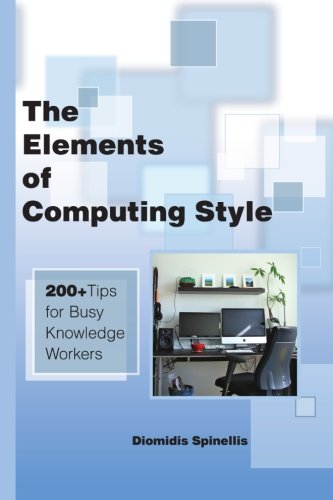 The Elements of Computing Style: 200+ Tips for Busy Knowledge Workers ...