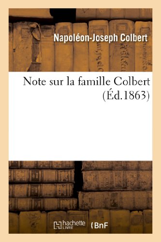 Note Sur La Famille Colbert (Histoire) by Napoleon-Joseph Colbert ...