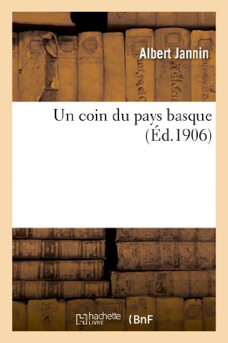 Un coin du pays basque (Histoire) (French Edition) by JANNIN-A | Goodreads