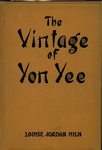 The Vintage of Yon Yee by Louise Jordan Miln | Goodreads