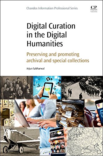 Digital Curation in the Digital Humanities: Preserving and Promoting ...