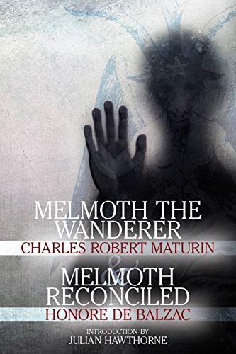 Melmoth the Wanderer and Melmoth Reconciled by Charles Robert Maturin | Goodreads