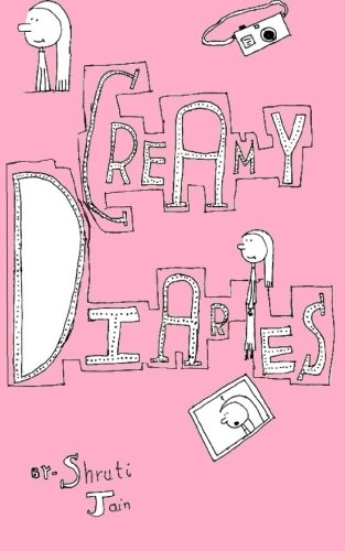 Creamy Diaries by Shruti Jain | Goodreads