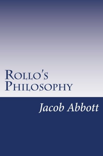 Rollo's Philosophy by Jacob Abbott | Goodreads