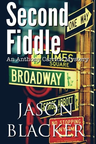 Second Fiddle: An Anthony Carrick Mystery by Jason Blacker | Goodreads