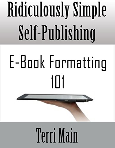 Ridiculously Simple Self Publishing: E-book Formatting 101 by Terri ...