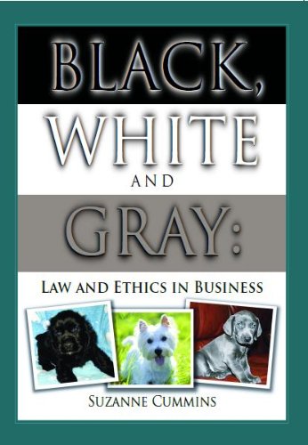 Black, White and Gray: Law and Ethics in Business by Suzanne Cummins ...