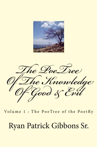 The PoeTree Of The Knowledge Of Good & Evil: The PoeTree Of The PoetRy ...