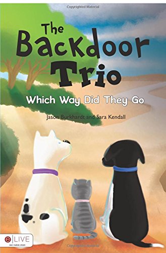 The Backdoor Trio: Which Way Did They Go by Jason Burkhardt | Goodreads