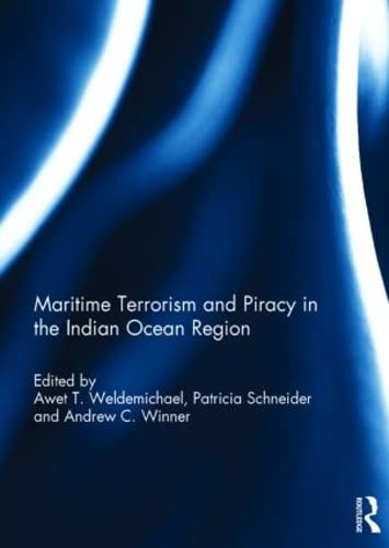 Maritime Terrorism and Piracy in the Indian Ocean Region by Awet T ...