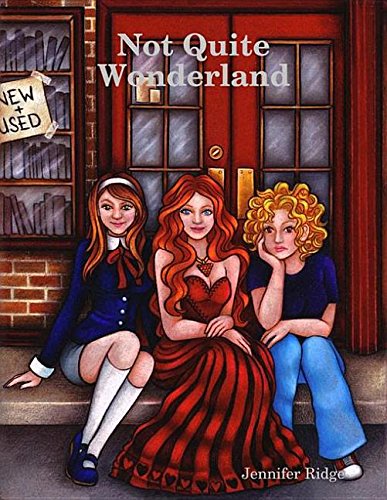 Not Quite Wonderland by Jennifer Ridge | Goodreads