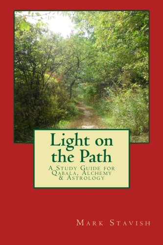 Light on the Path: A Study Guide for Qabala, Alchemy, & Astrology by ...