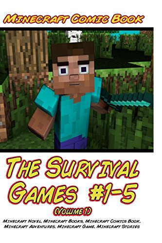 Minecraft: The Survival Games #1-5 (Volume 1): Minecraft Novel ...