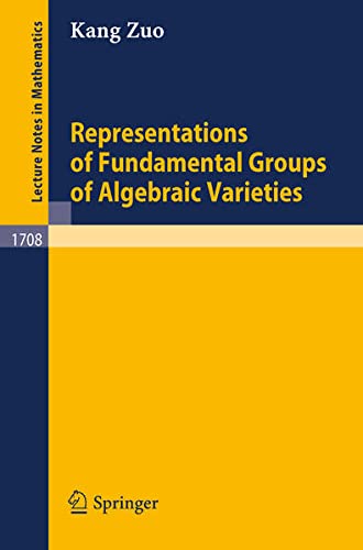 Representations of Fundamental Groups of Algebraic Varieties by Kang ...