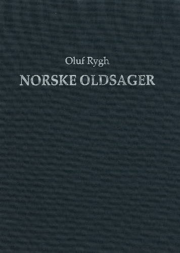 Norske Oldsager: Ordnede Og Forklarede by Oluf Rygh | Goodreads