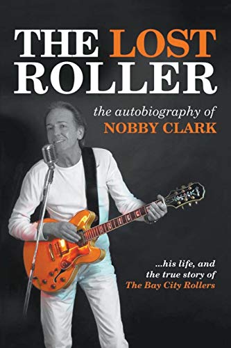 The Lost Roller the autobiography of Nobby Clark by Nobby Clark | Goodreads