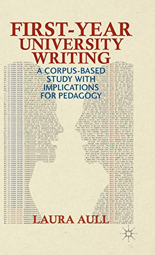 First-Year University Writing: A Corpus-Based Study with Implications ...