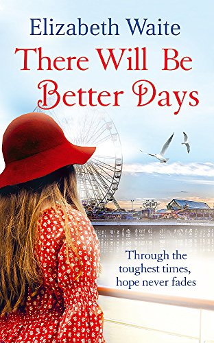 There Will Be Better Days by Elizabeth Waite | Goodreads