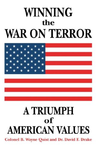 Winning the War on Terror: A Triumph of American Values by B. Wayne ...