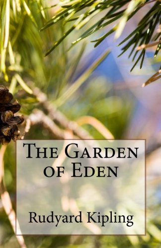 The Garden of Eden by Rudyard Kipling | Goodreads