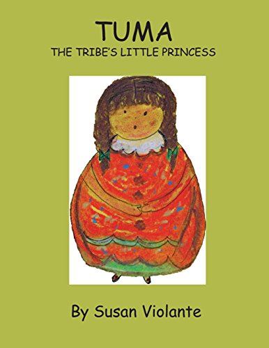 Tuma: The Tribe's Little Princess by Susan Violante | Goodreads