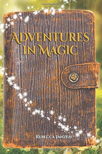 Adventures In Magic by Rebecca Janzen | Goodreads