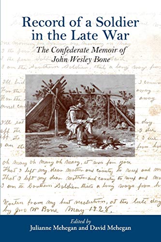 Record of a Soldier in the Late War: The Confederate Memoir of John ...