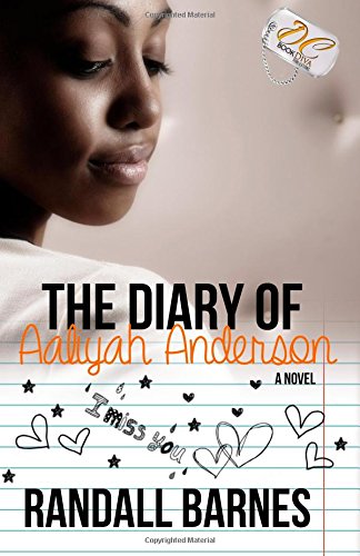 The Diary of Aaliyah Anderson by Randall Barnes | Goodreads