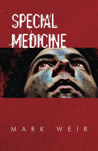 Special Medicine by Mark Weir | Goodreads