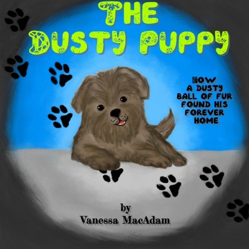 The Dusty Puppy: Children's Book - How a lost little dog, who looks ...