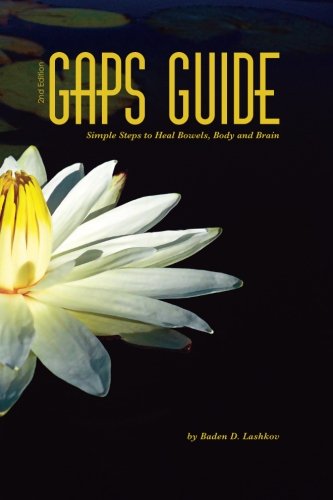 GAPS Guide 2nd Edition: Simple Steps to Heal Bowels, Body, and Brain by ...