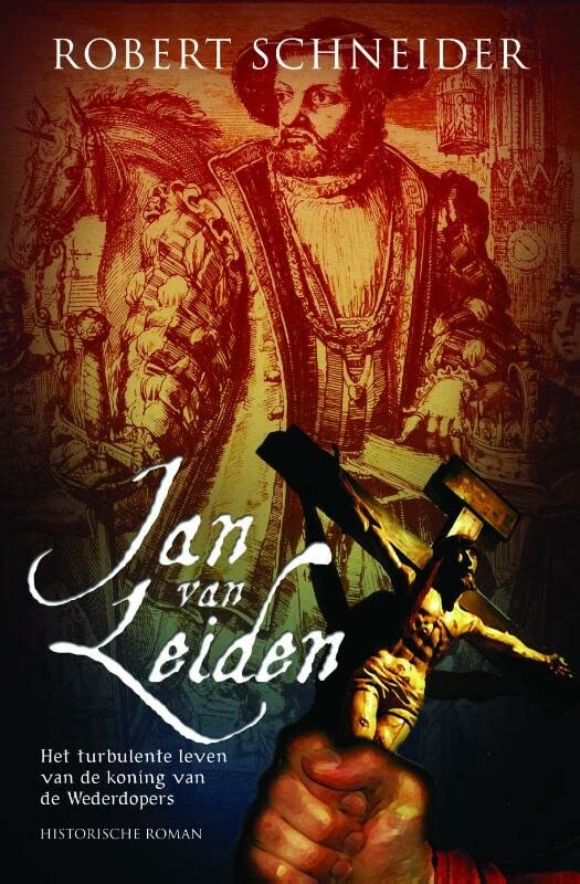 Jan van Leiden by Robert Schneider | Goodreads